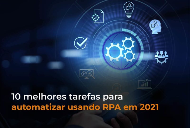10 melhores tarefas para automatizar usando RPA em 2021 - AutomationEdge