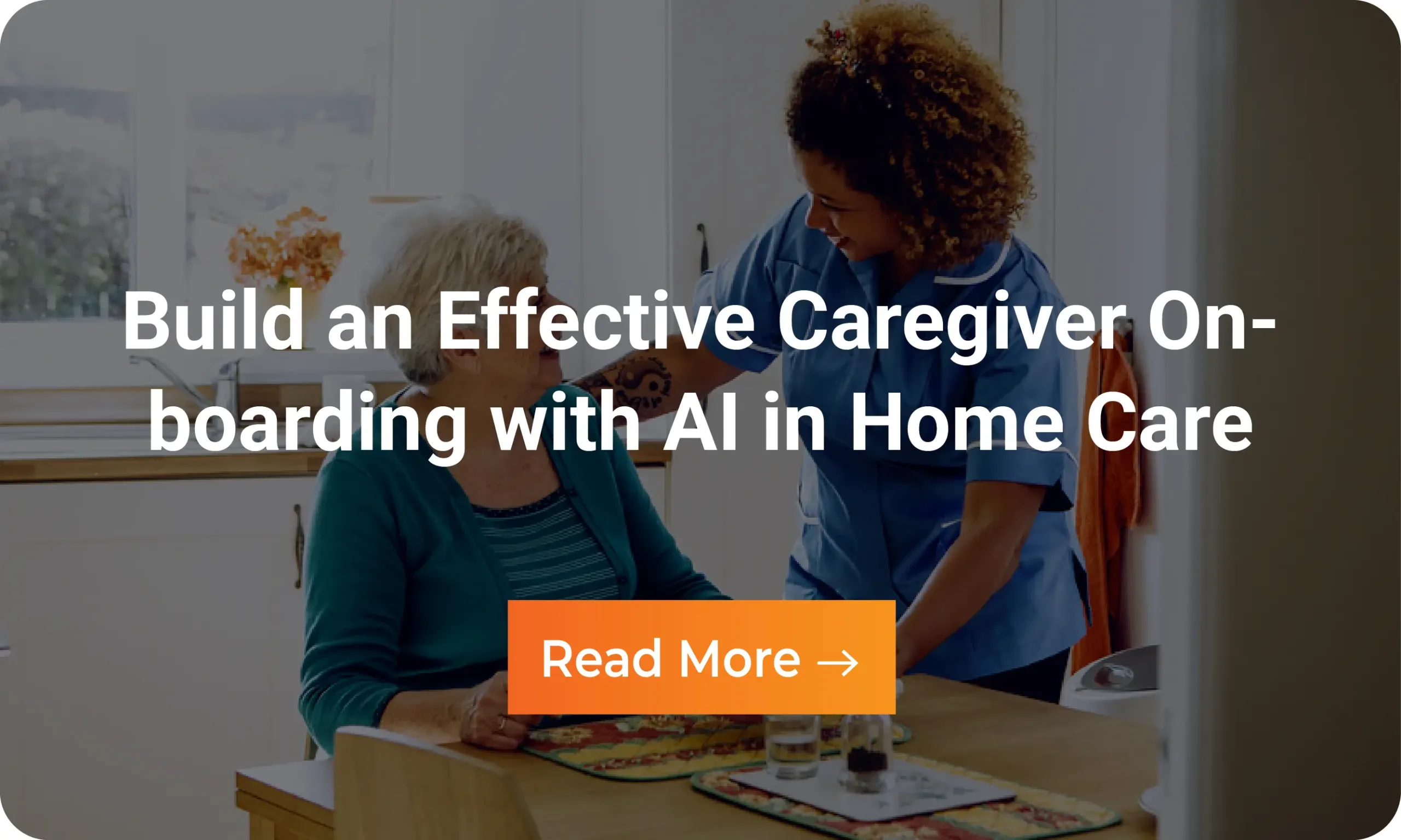 Effective Caregiver Onboarding: AI Solutions in Home Care
