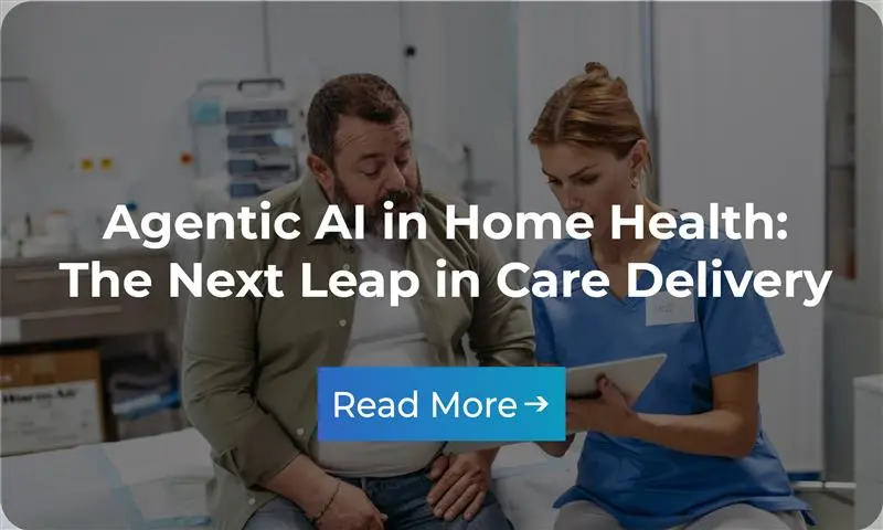 Agentic AI in Home Health | AutomationEdge HomeCare