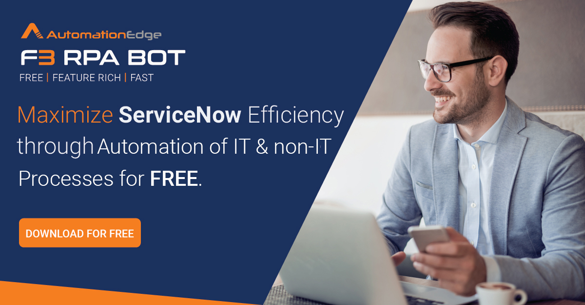 ServiceNow Automation | Free Enterprise RPA | AutomationEdge
