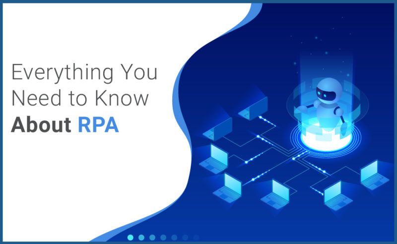 Everything You Need to Know About RPA - AutomationEdge